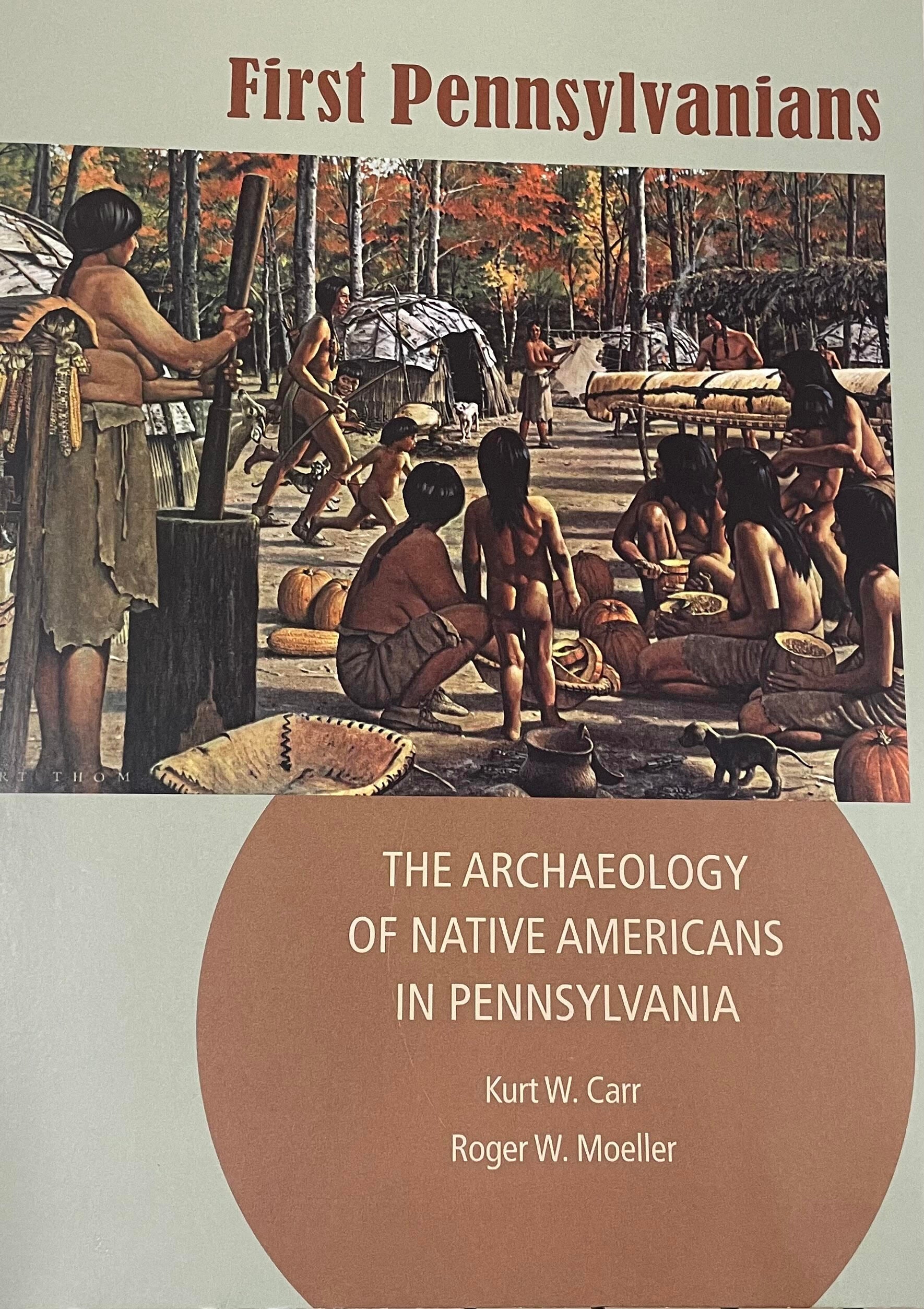 First Pennsylvanians: The Archaeology of Native Americans in ...