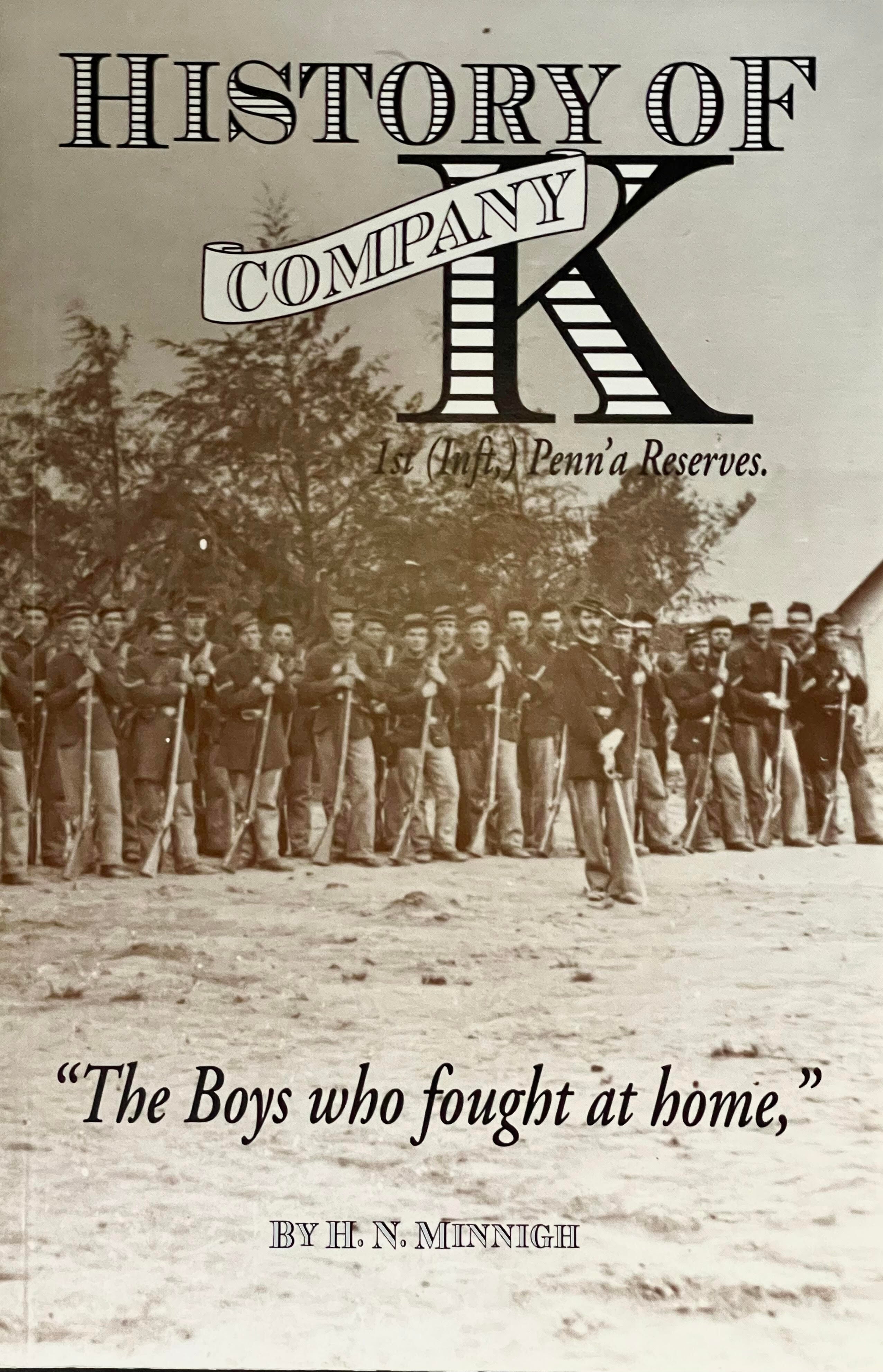 History of Company K: "The Boys who Fought at Home," by Henry N ...